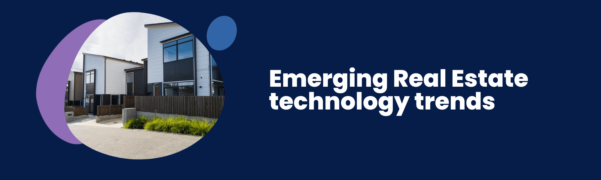 Emerging Real Estate Technology Trends to Shape the Industry in 2024 ...