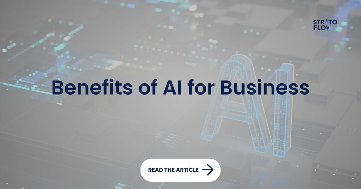 Key Benefits of Artificial Intelligence For Modern Businesses - Stratoflow