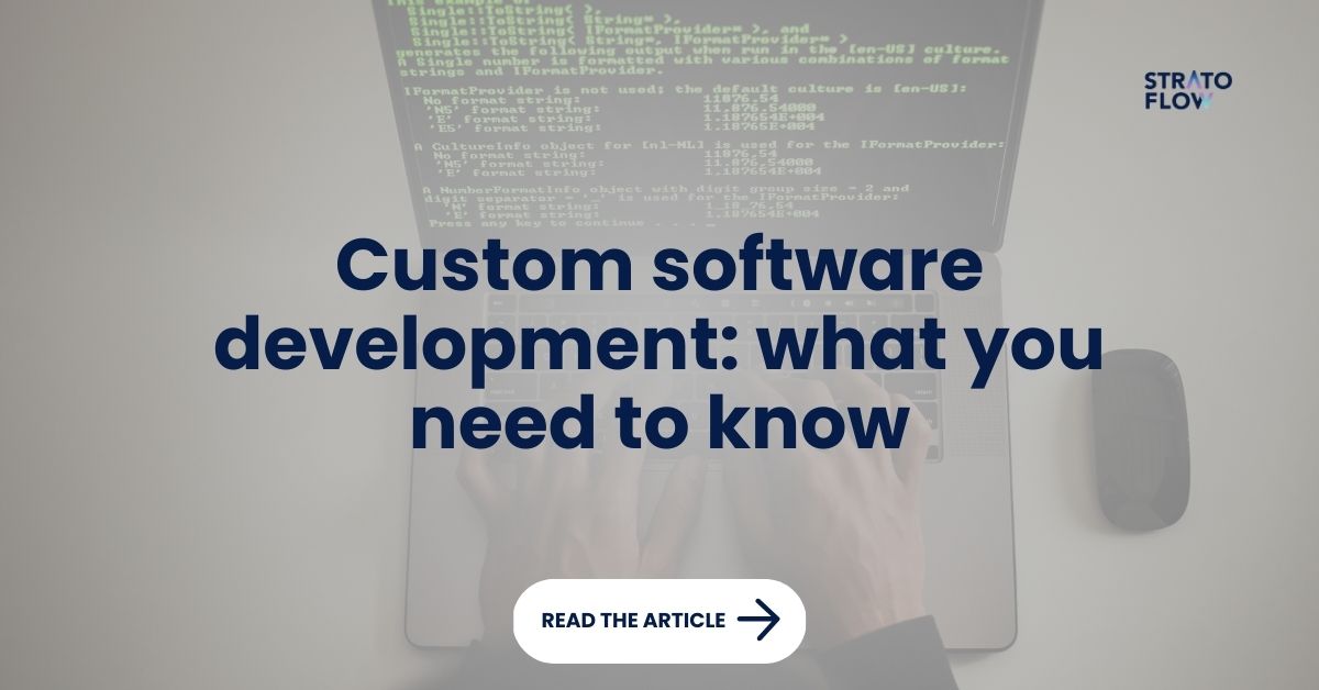 What You Need to Know About Custom Software Development in 2024 - Stratoflow