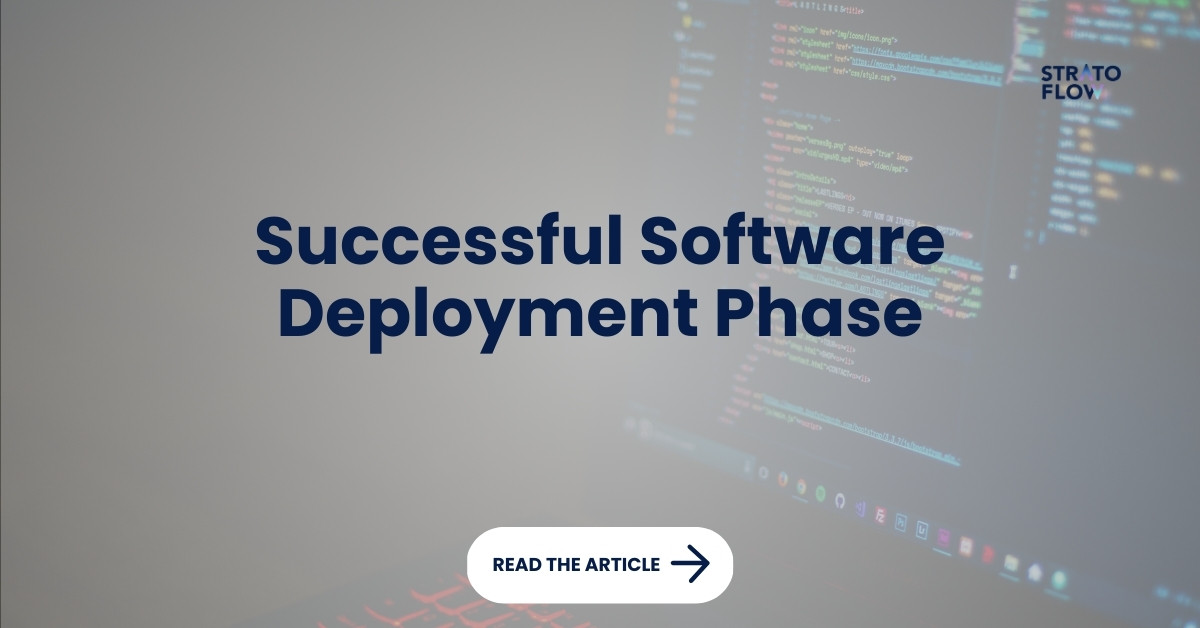 Sdlc Guide Best Strategies And Practices For Successful Software Deployment Phase