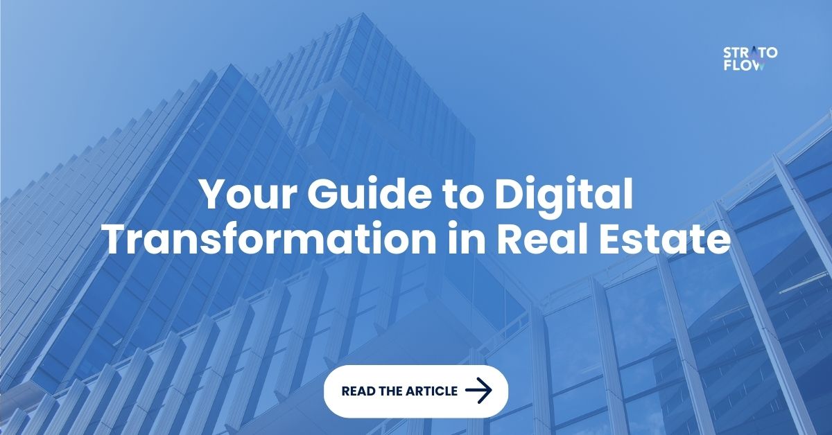 A Comprehensive Guide to Digital Transformation in Real Estate