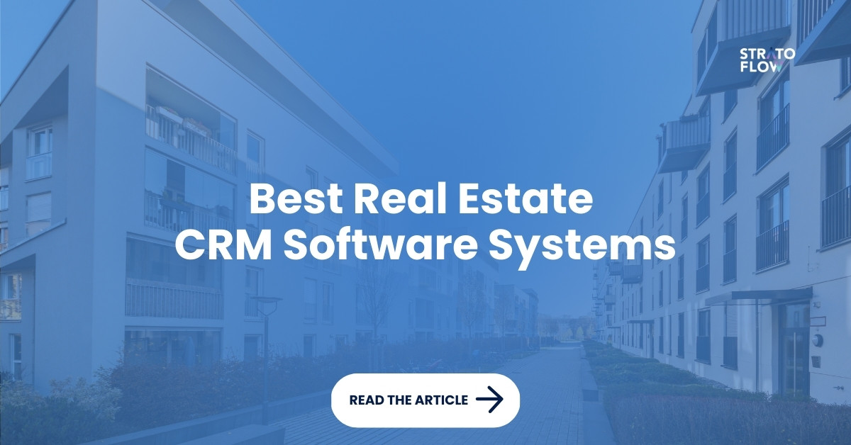 Best Real Estate CRM Software Systems in 2024 - Stratoflow