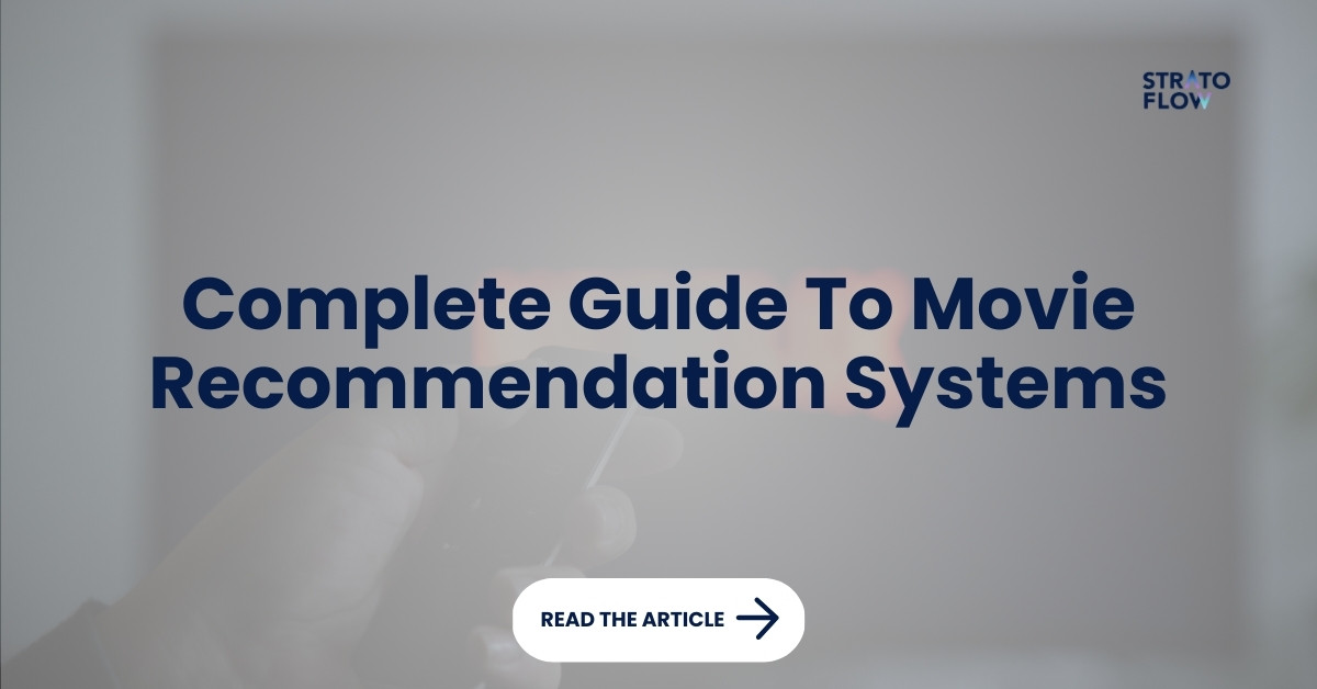 Movie Recommendation System: How It Works And How To Introduce It In ...